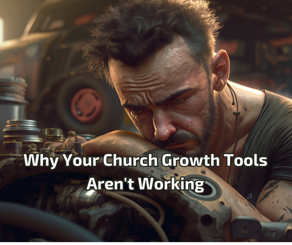 Why Your Church Growth Tools Aren’t Growing Your Church – ChurchTalk.TV